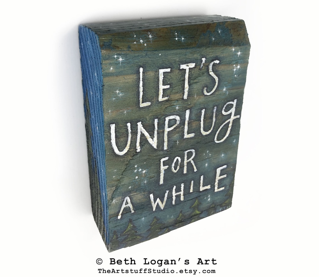 Let's Unplug for a While - Painting on Scrap Wood - Etsy