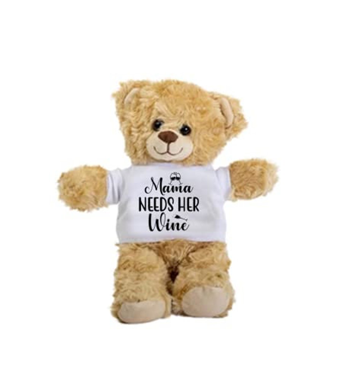 Mama Needs Her Wine Teddy Bear, Mama Gift , Gift for Mama Gift Stuffed ...