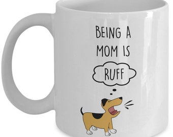 Being a Mom is Ruff - Etsy