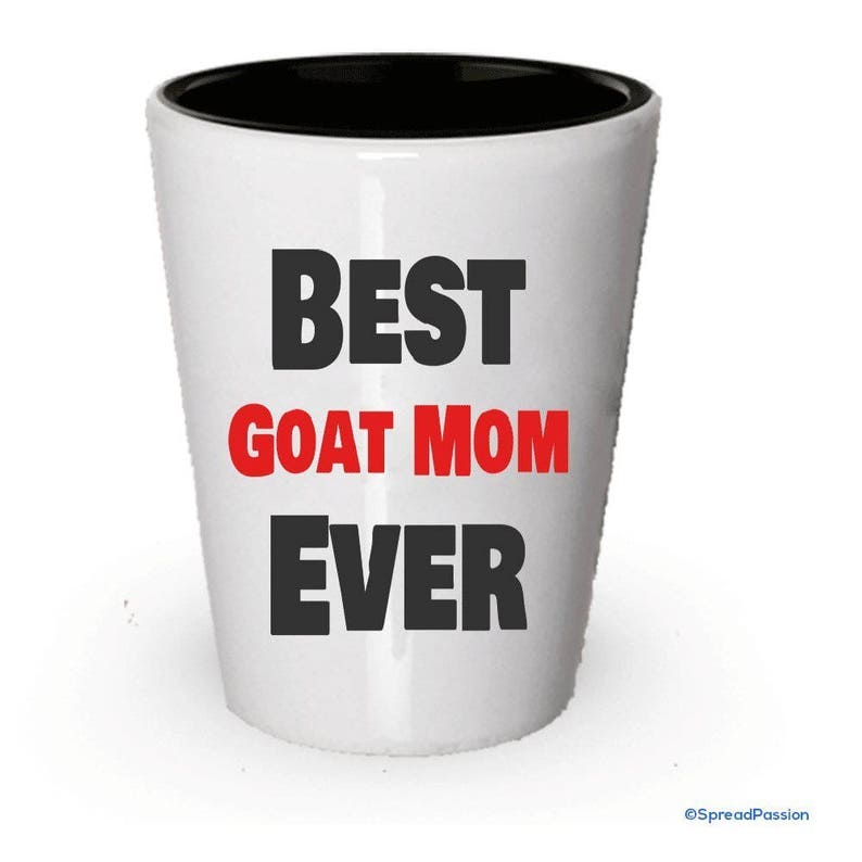 Best Goat Mom Ever Goat Mom Shot Glass Gifts for Goat Mom - Etsy