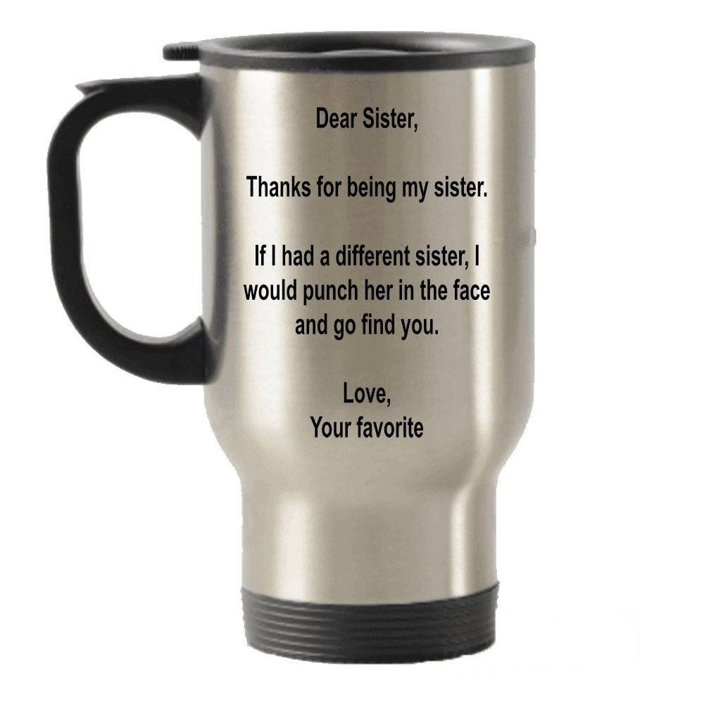 Dear Sister Thanks for being my Sister Sister travel mug | Etsy