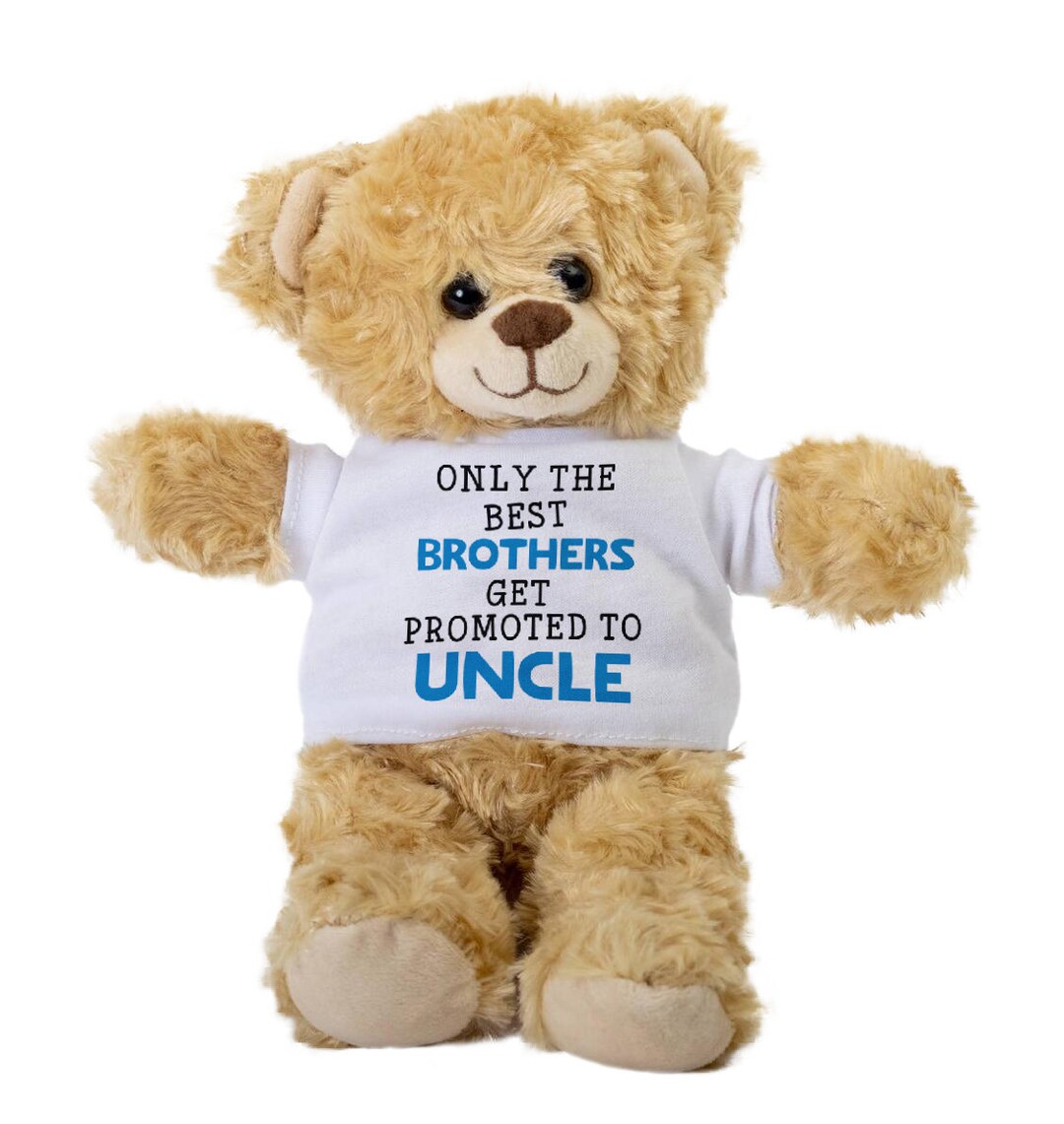 Only the Best Brothers Get Promoted to Uncle Teddy Bear, Gift Stuffed ...