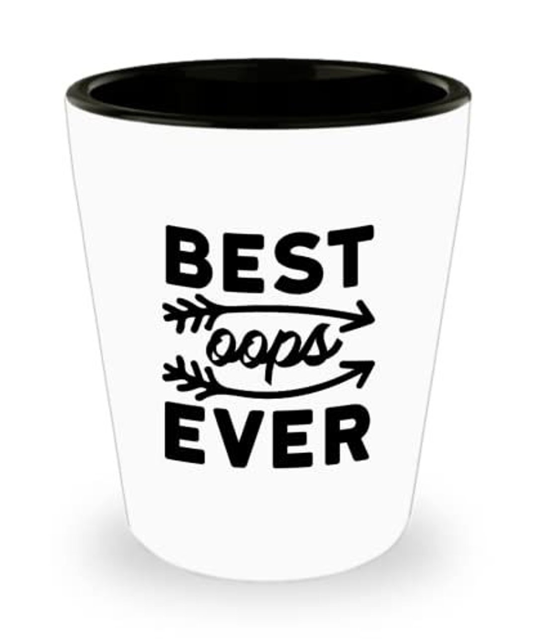 Oops Shot Glass, Best Oops Ever Gifts, Gift for Oops, Oops Lovers ...