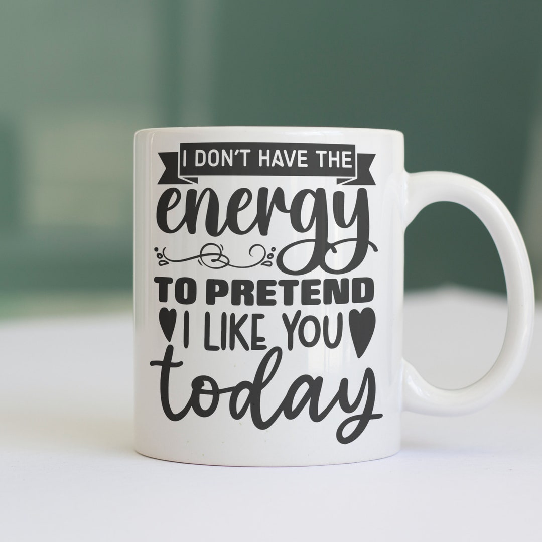 Sarcastic Mug, Coffee Mug, Sarcastic Gift Idea, Coffee Cup, Gift for ...