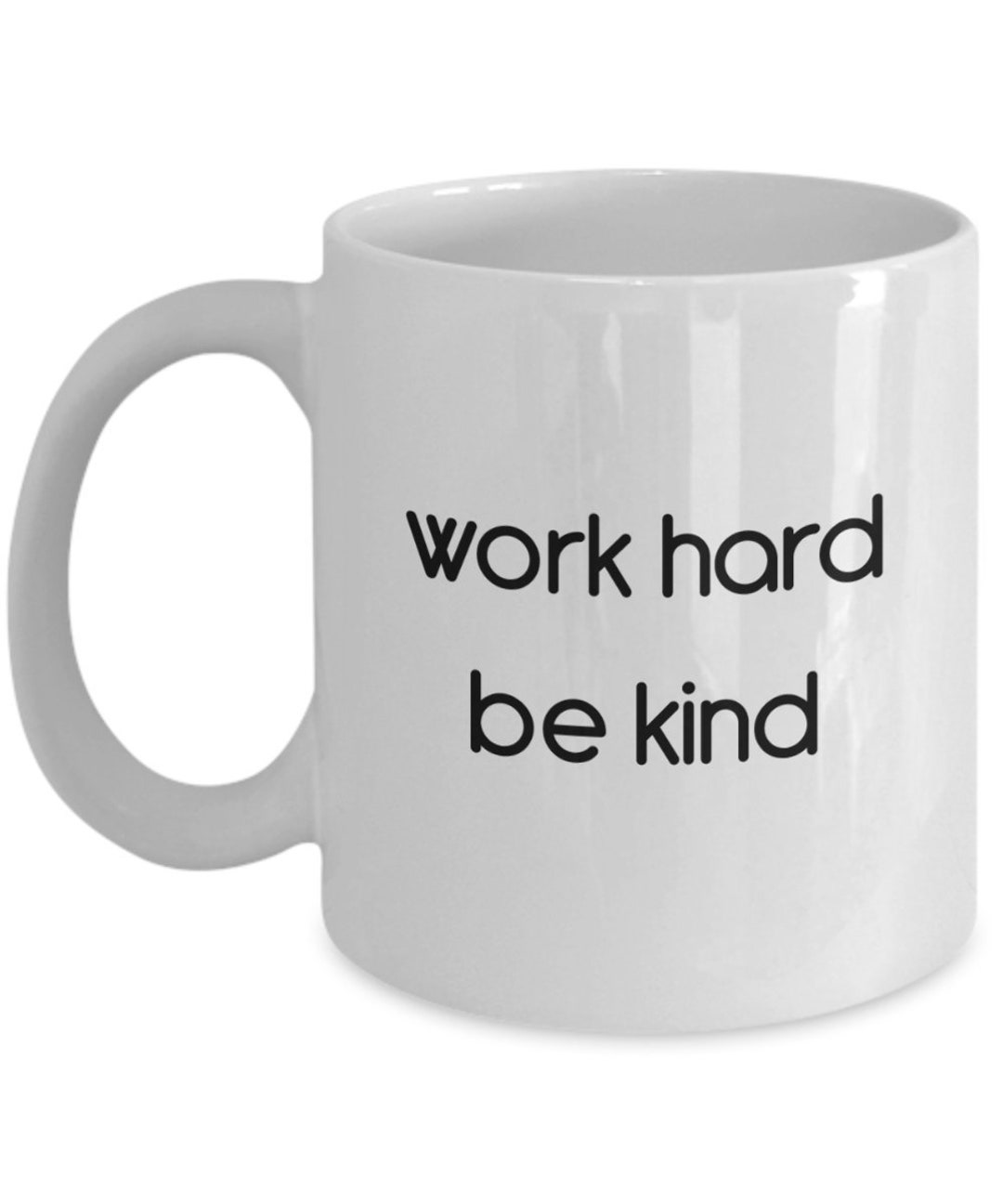 Work Hard Be Kind Mug - Funny Tea Hot Cocoa Coffee Cup - Novelty ...