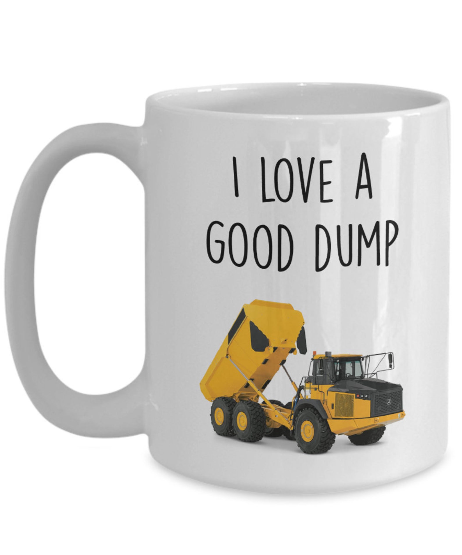 I Love A Good Dump Mug - Funny Tea Hot Cocoa Coffee Cup - Novelty ...