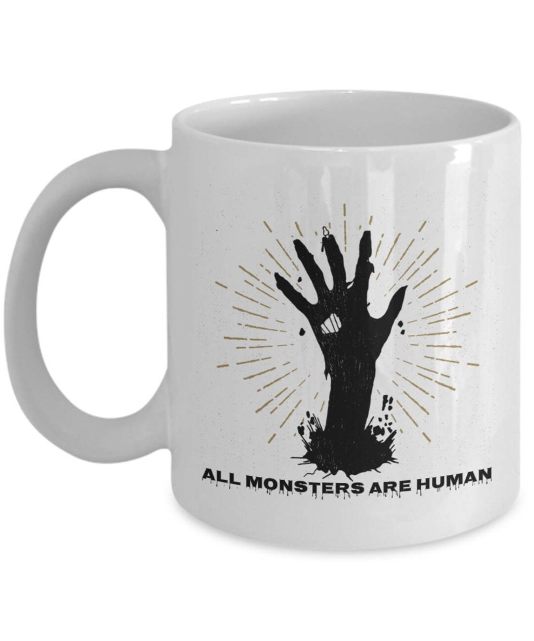 All Monsters Are Human, Humanity Mug, Sarcastic Mug, Sarcastic Coffee ...