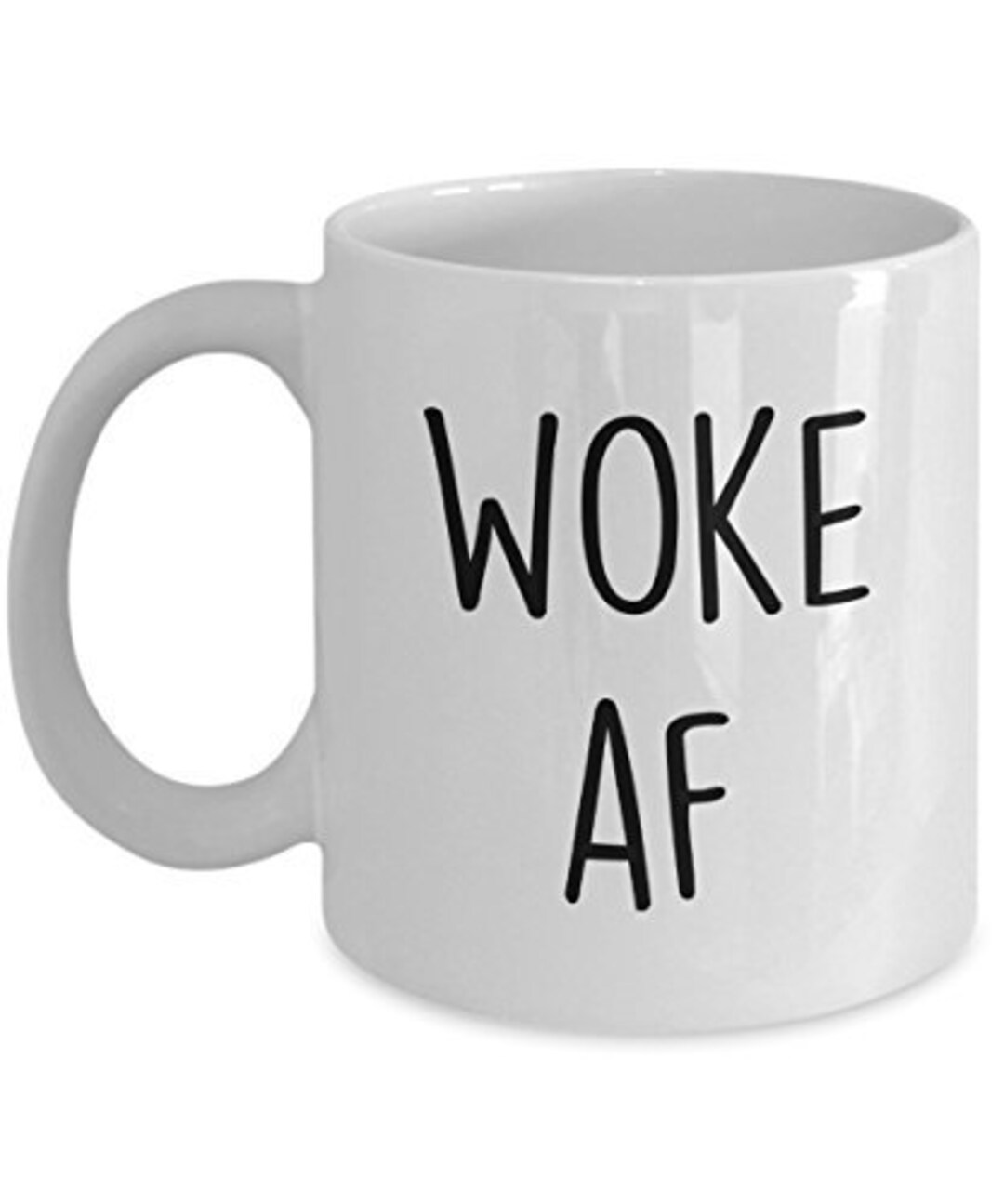 Woke Af Mug Funny Tea Hot Cocoa Coffee Cup Novelty Birthday Gift Idea ...