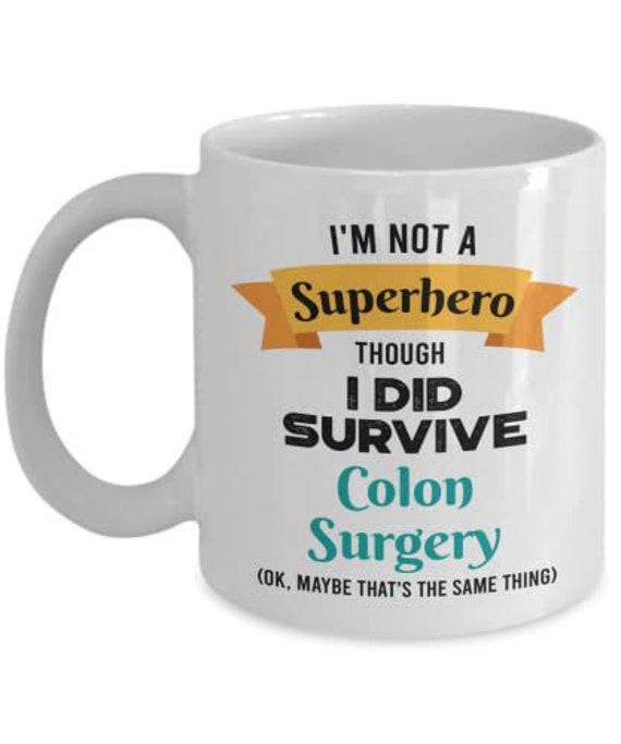 Colon Surgery Survivor Mug Colon Surgery Survivor Gift | Etsy