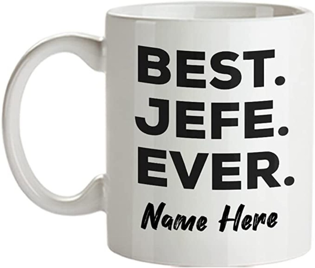Personalized Jefe Mug, Best Jefe Ever Coffee Cup, Custom Jefe Gifts ...