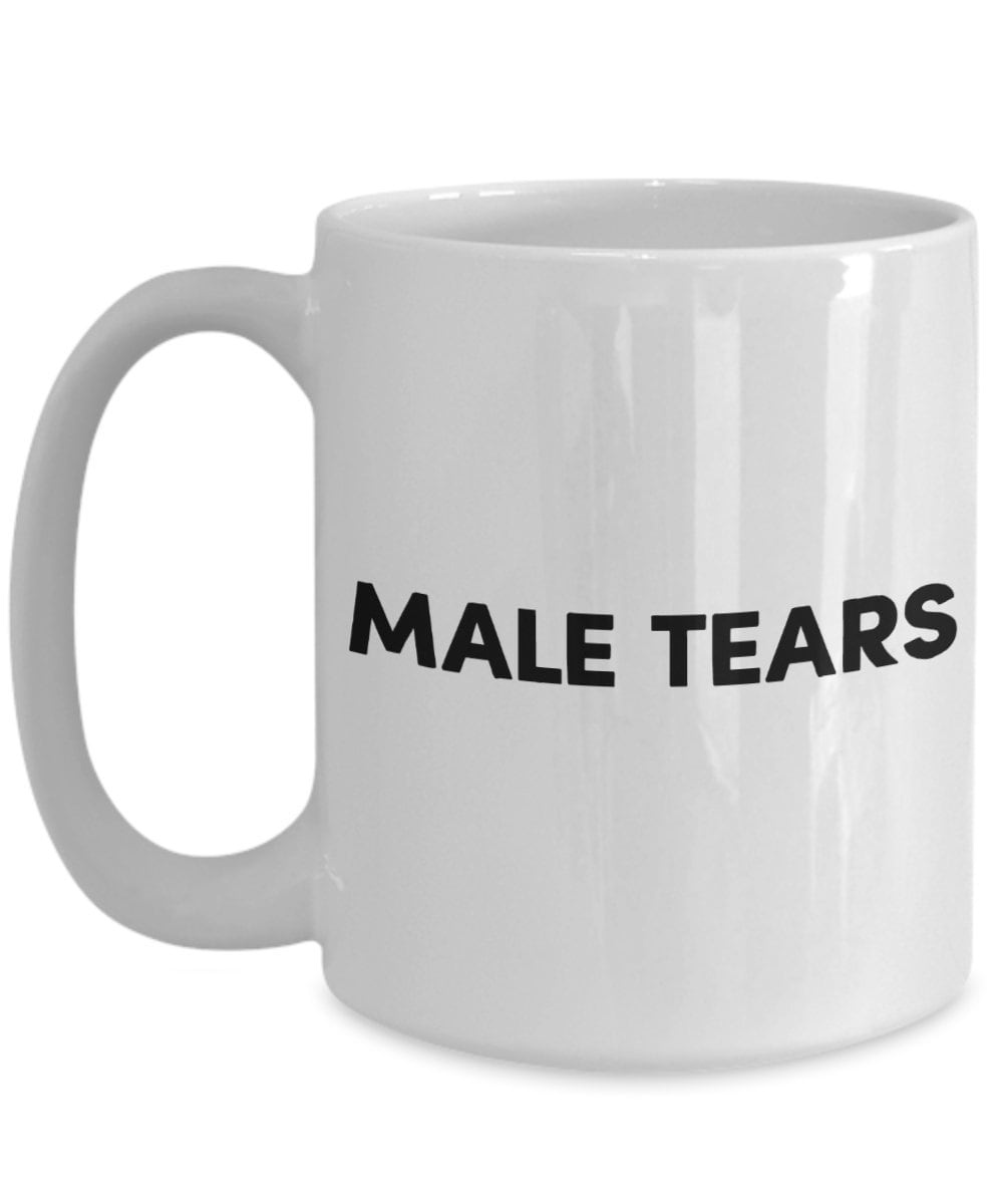 Male Tears Mug Funny Tea Hot Cocoa Coffee Cup Novelty - Etsy