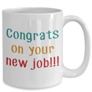 Congrats on Your New Job Mug - Funny Tea Hot Cocoa Coffee Cup - Novelty ...