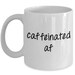 Caffeinated Af Mug - Funny Tea Hot Cocoa Coffee Cup - Novelty Birthday ...