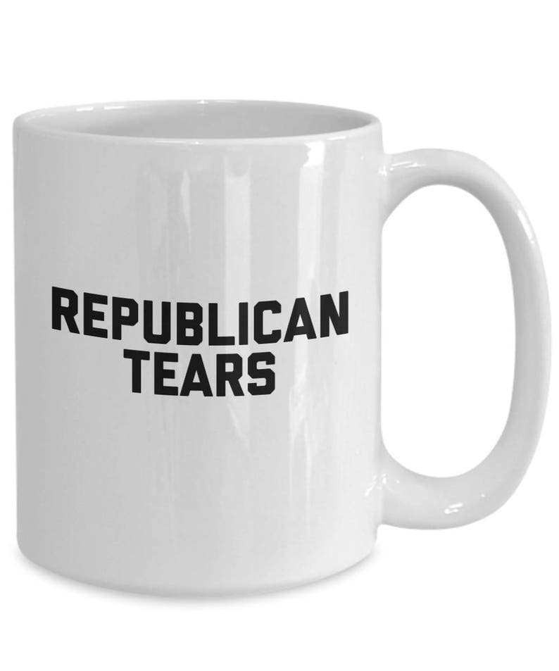 Republican Tears Mug Coffee Cup Gifts for Republican - Etsy