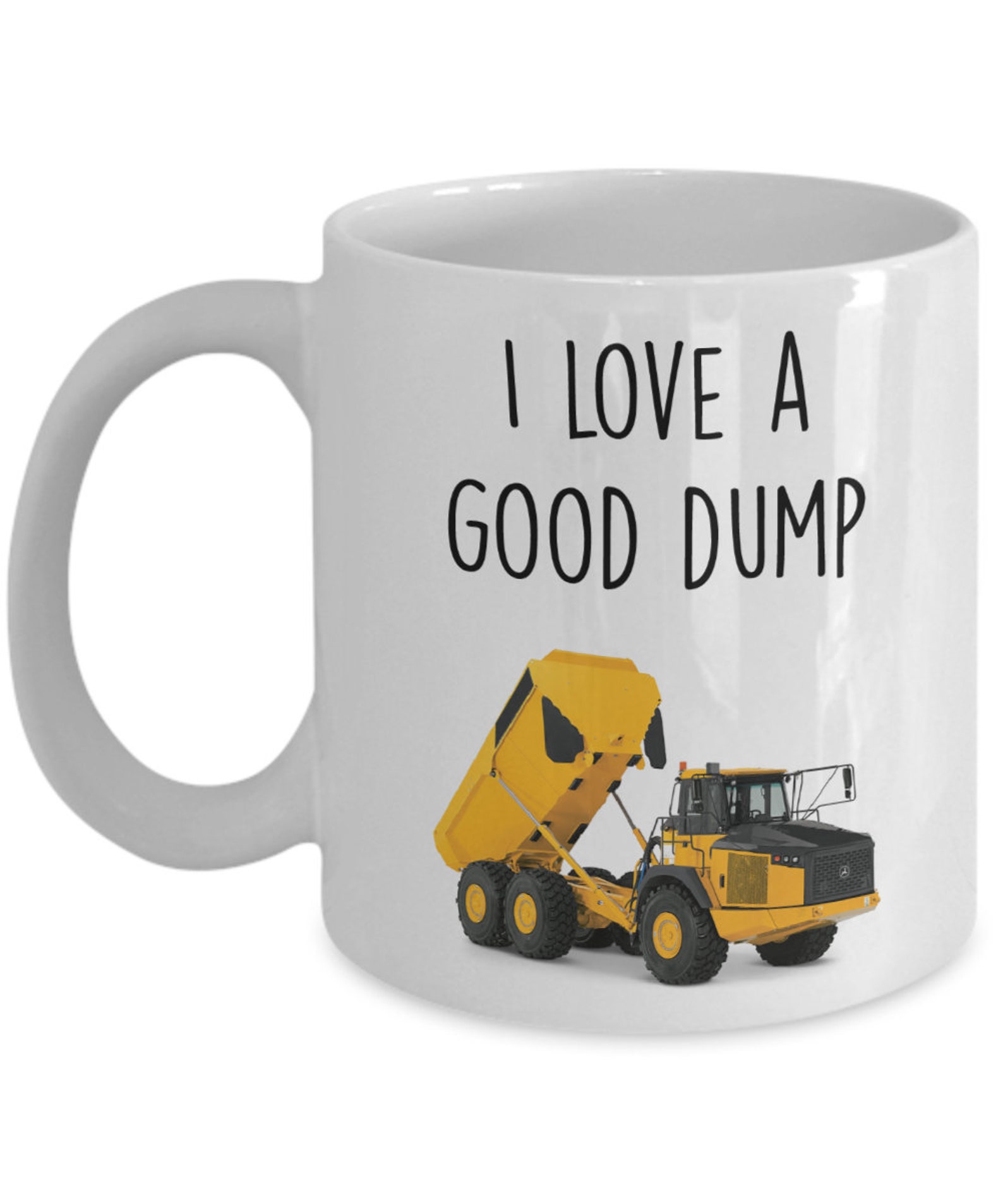 I Love A Good Dump Mug - Funny Tea Hot Cocoa Coffee Cup - Novelty ...