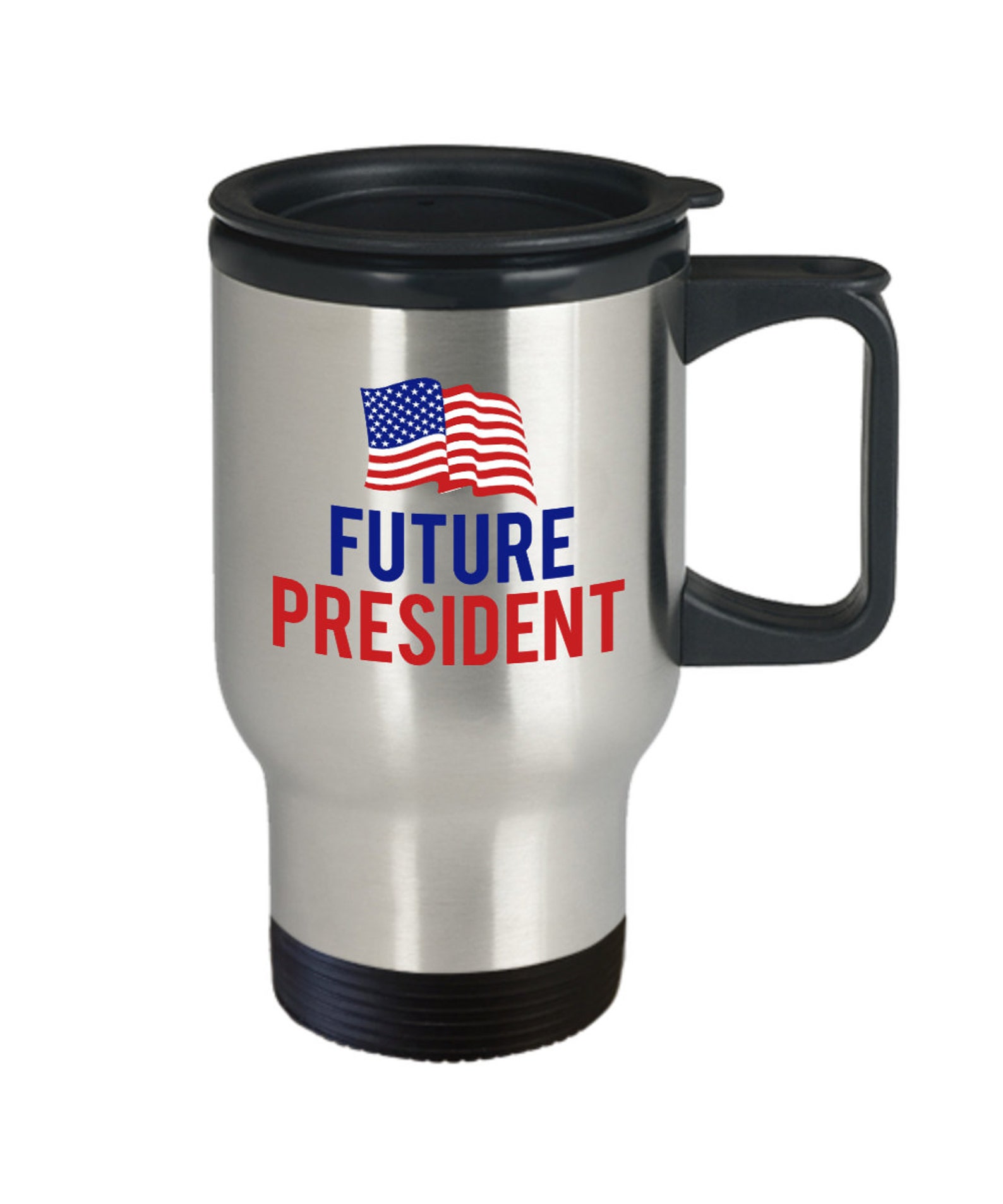 LIMITED SALE Future President Travel Mug Funny Tea Hot Cocoa - Etsy