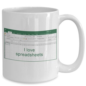 I Love Spreadsheets Coffee Mug - Funny Tea Hot Cocoa Coffee Cup ...