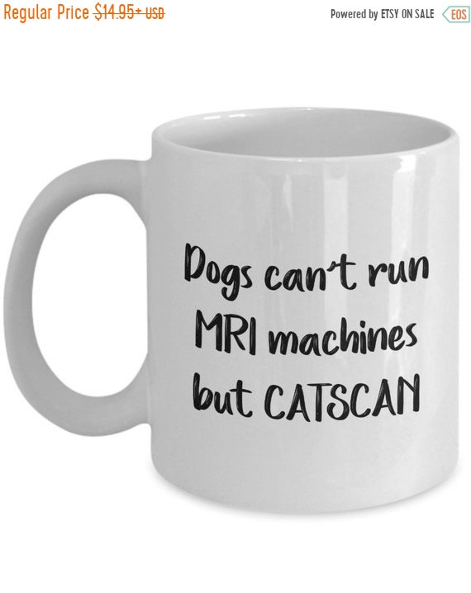 LIMITED SALE Medical Pun Mug Dogs Can't Run MRI Machines - Etsy