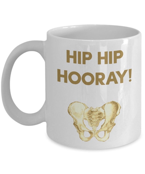 Anatomy Pun Mug Hip Hip Hooray Funny Tea Hot Cocoa Coffee - Etsy