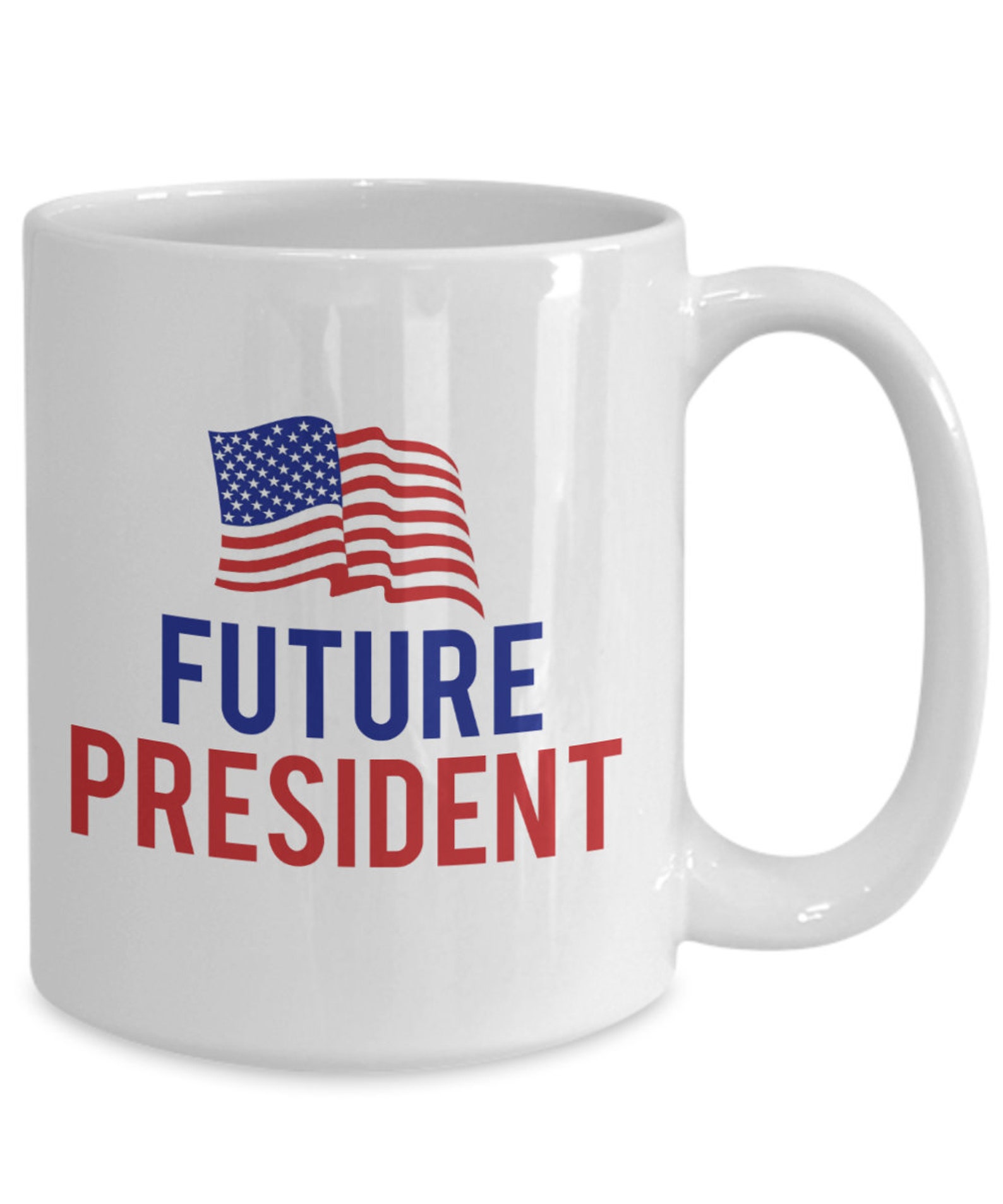 LIMITED SALE Future President Mug - Funny Tea Hot Cocoa Coffee Cup ...