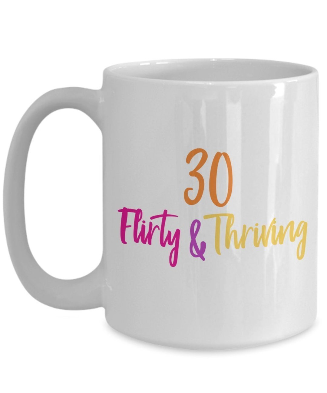 30 Flirty and Thriving Mug Funny Tea Hot Cocoa Coffee Cup Novelty ...