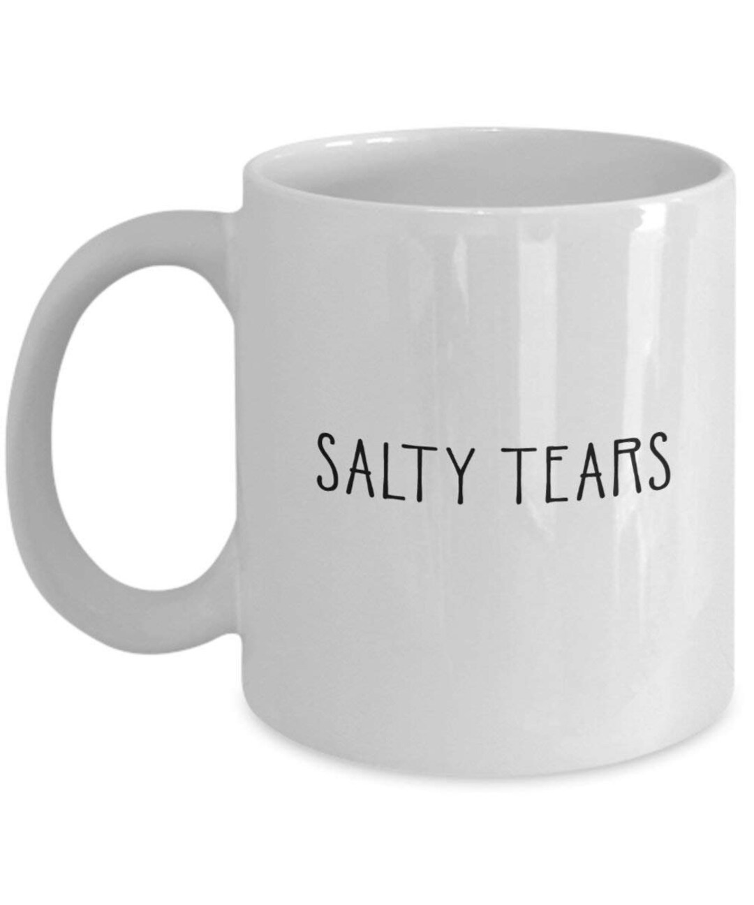 Salty Tears Mug - Funny Tea Hot Cocoa Coffee Cup - Novelty Birthday ...