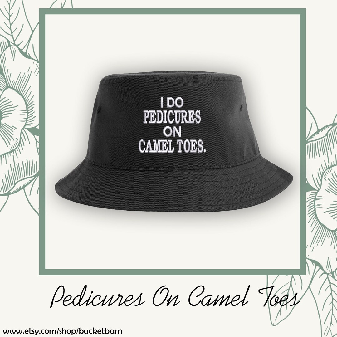 Custom Pedicures on Camel Toes Bucket Hat Sun Hat Fishing Hat - Etsy