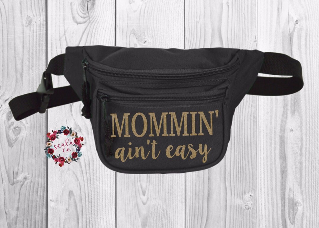 Bauchtasche für Mama Mommin' aint easy Gürteltasche New Mom Mama Mama ...
