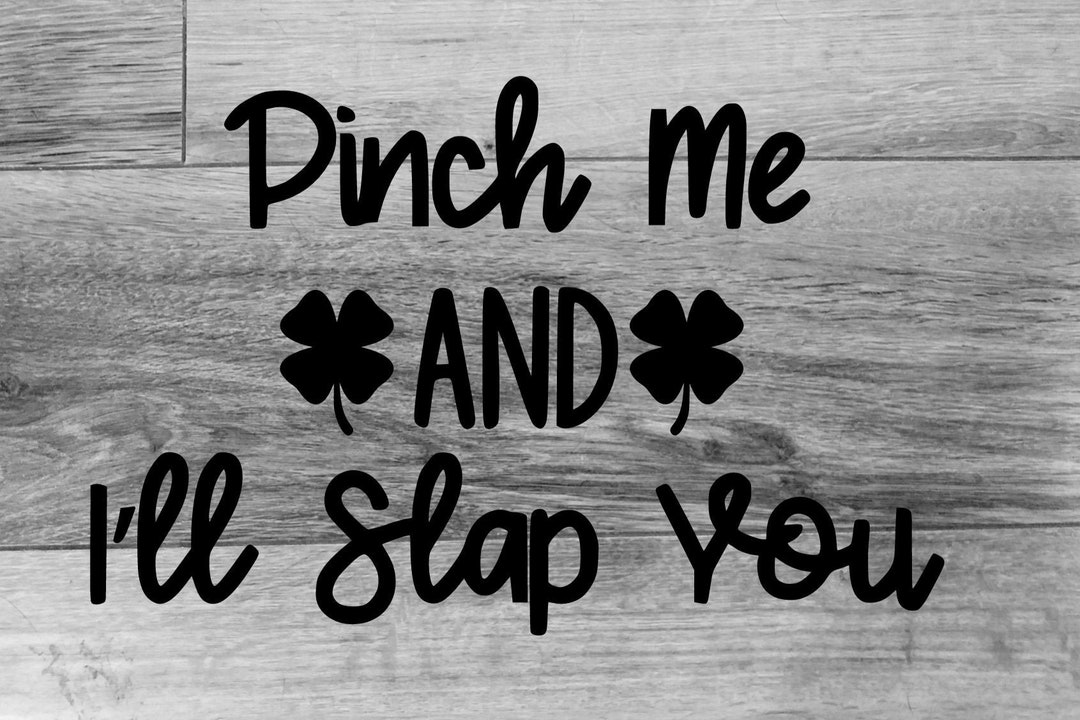 Pinch Me and I'll Slap You, Pinch Me, Don't Pinch Me, Green, Holiday ...