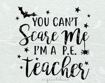 Halloween Svg for Teachers You Can't Scare Me I'm a - Etsy