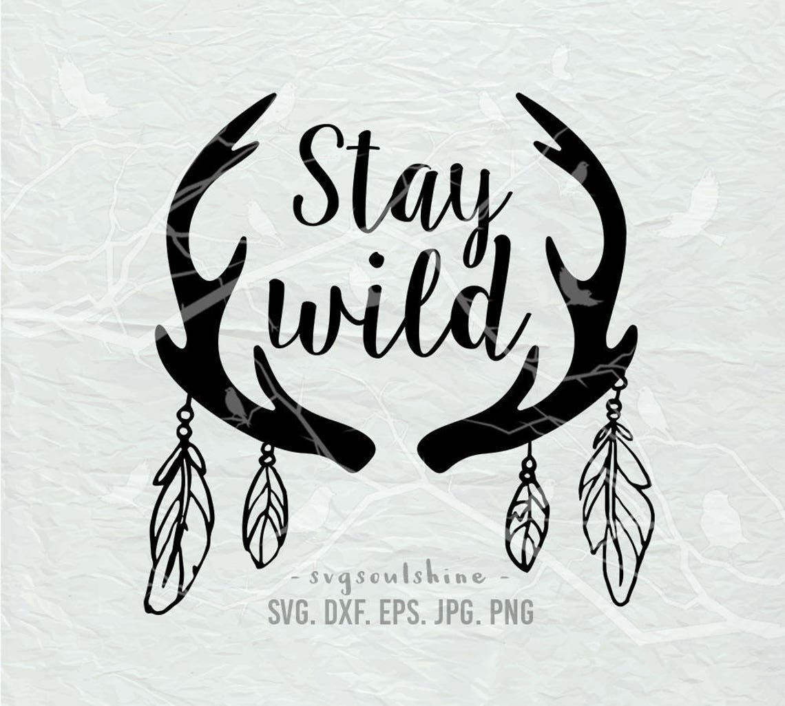Stay Wild SVG File Silhouette Cut File Cricut Clipart Download - Etsy