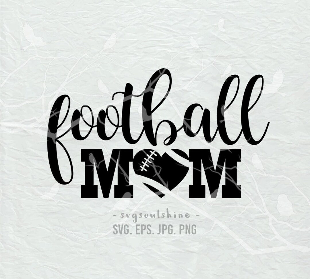 Football Mom SVG File Football Svg Silhouette Cutting File Cricut ...
