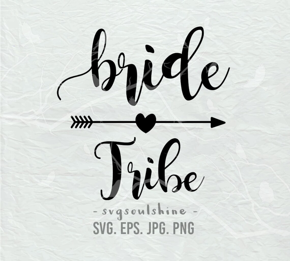Bride Tribe Svg File Silhouette Wedding Cut File Cricut Etsy