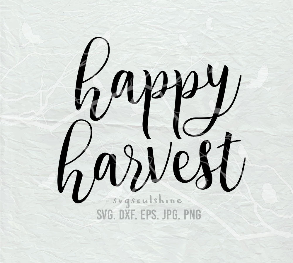 Happy Harvest SVG File Harvest Silhouette Cut File Cricut | Etsy