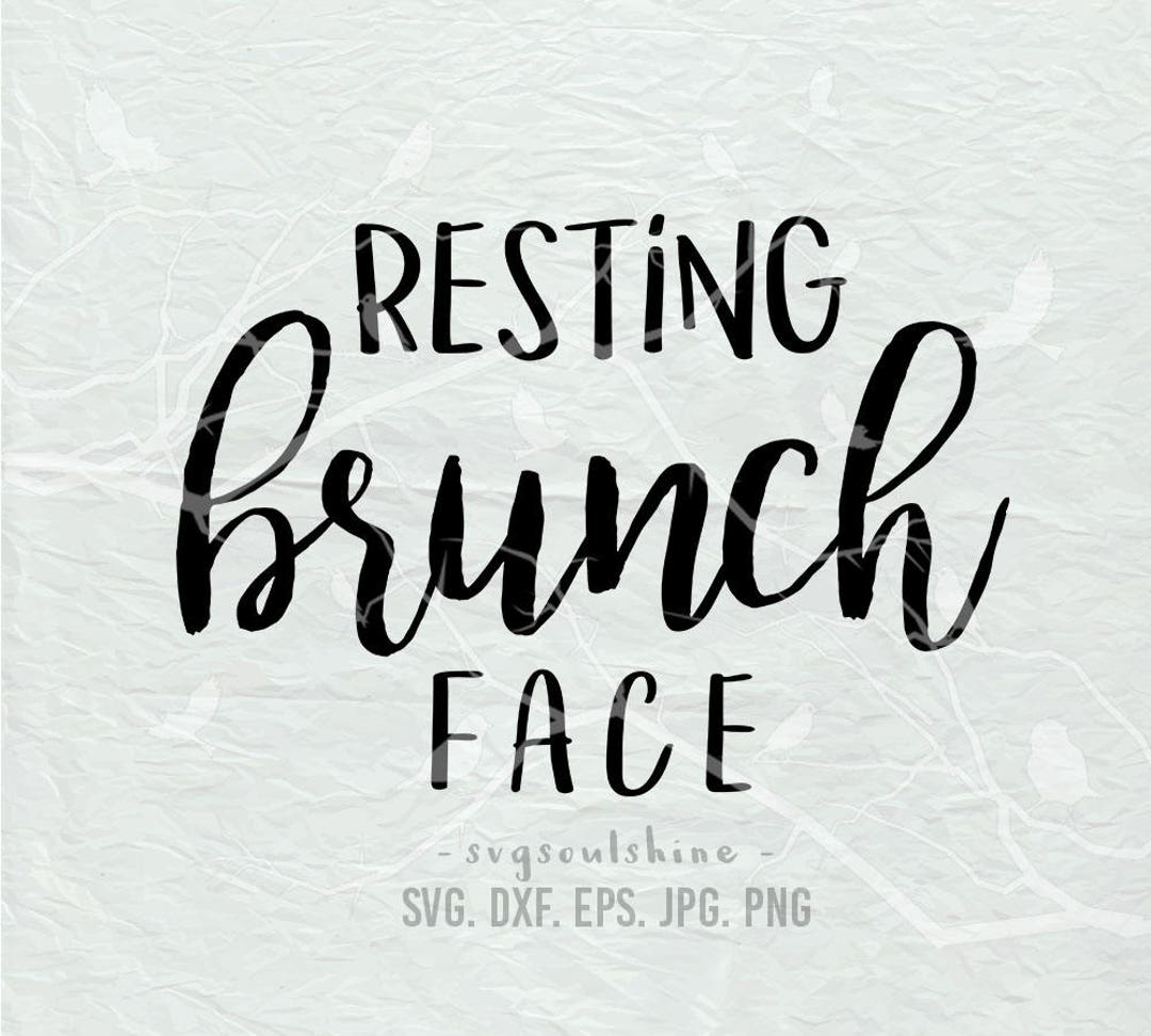 Resting Brunch Face SVG File Silhouette Cutting File Cricut Download ...