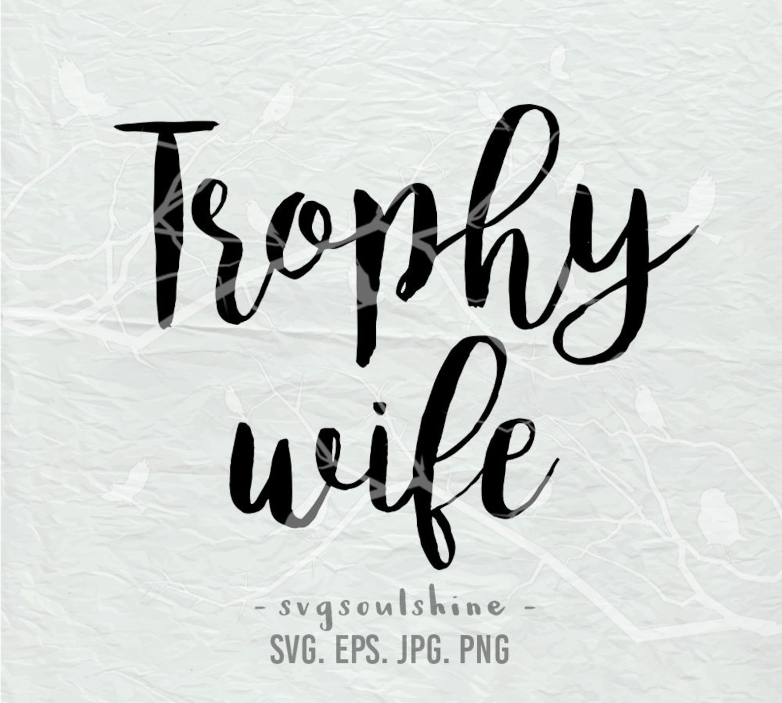 Trophy Wife SVG File #wifelife Wife Svg Silhouette Cut File Cricut ...