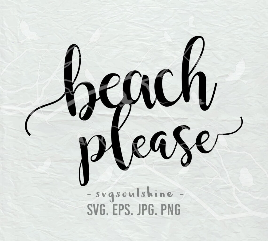 Beach Please Svg File Summer Silhouette Cut File Cricut Etsy