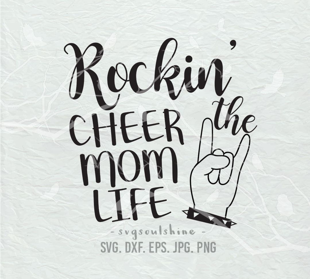 Rockin' the Cheer Mom Life SVG File Silhouette Cut File Cricut Clipart ...