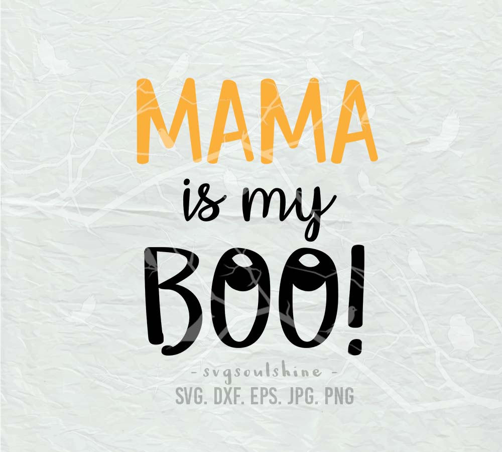 Mama is My Boo SVG File Silhouette Cutting File Cricut Download Print ...