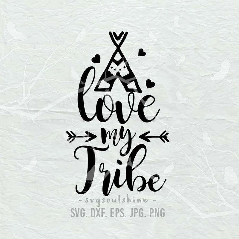 Love My Tribe Svg - Etsy