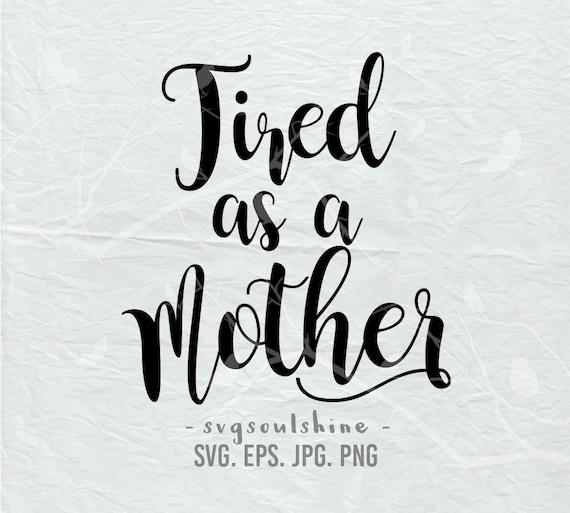 Effing Tired Mom Life SVG Cricut Silhouette Cut File Design & Templates ...