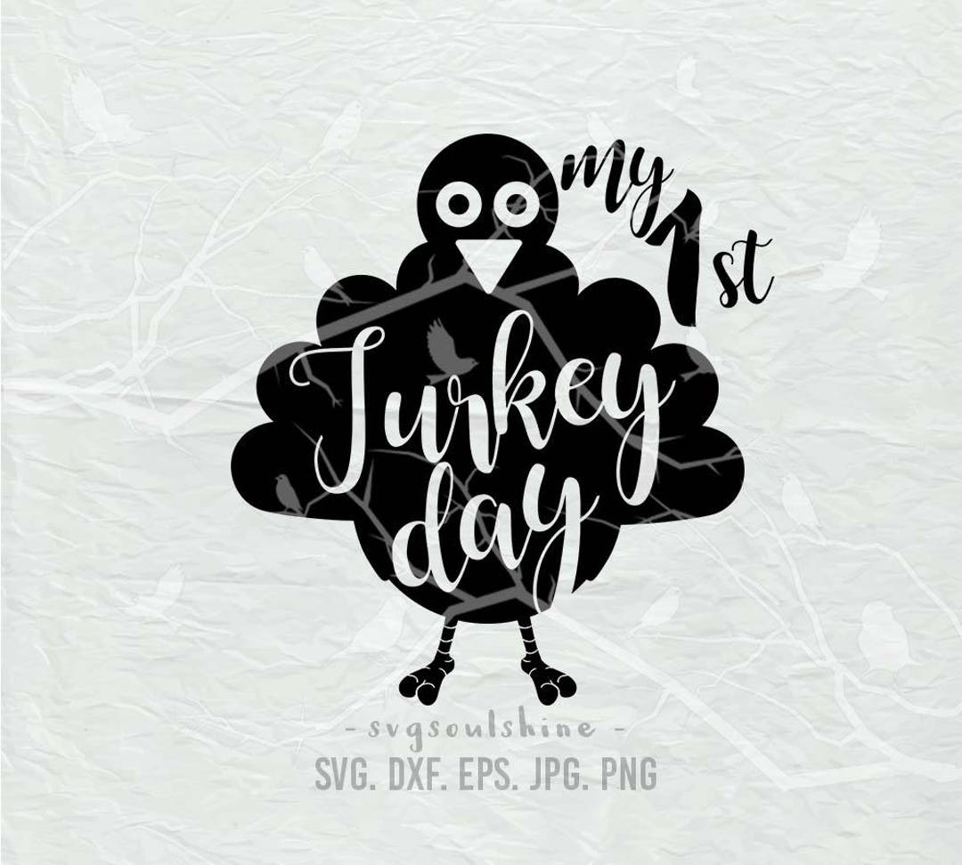 My First Turkey Day SVG File Silhouette Cutting Machines Cricut Clipart ...