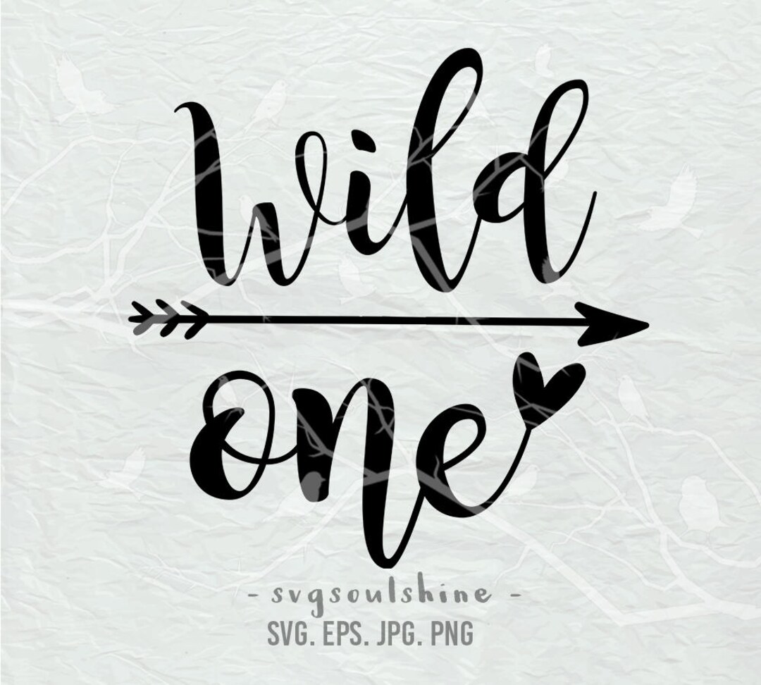 Wild One SVG, First Birthday File Silhouette Cut File Cricut Clipart ...