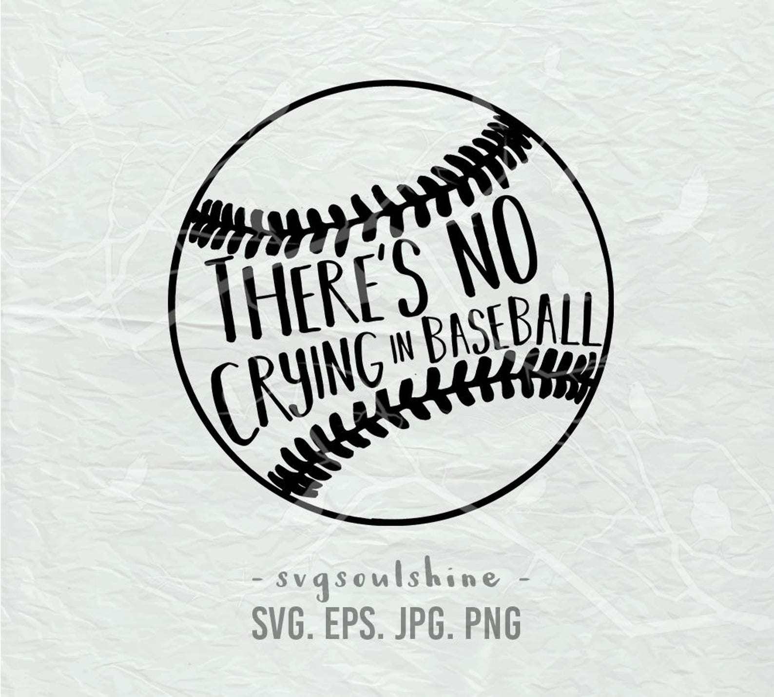 Theres No Crying In Baseball Svg File Baseball Silhouette Etsy