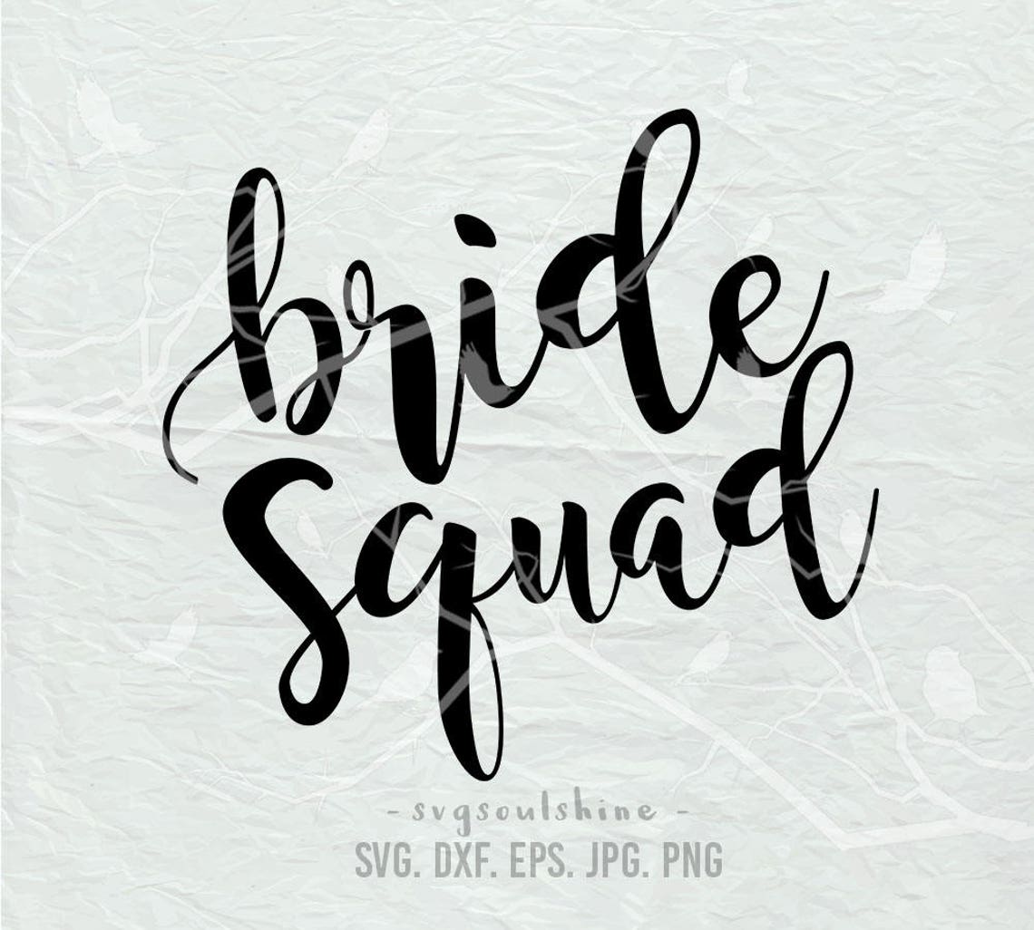 Bride Squad SVG File Silhouette Cutting Cricut Clipart Print - Etsy