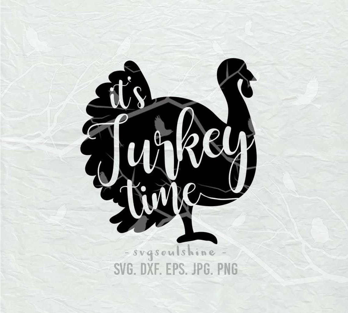 It's Turkey Time SVG File Silhouette Cutting Machines | Etsy