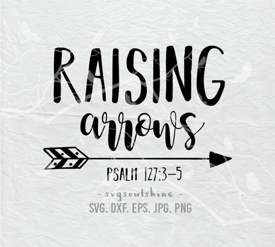 Raising Arrows SVG File Silhouette Cut File Cricut Clipart Print Vinyl ...