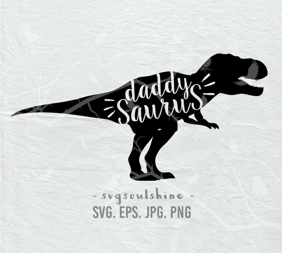 Daddy Saurus SVG Dad Dinosaur File Silhouette Cut File Cricut Clipart ...