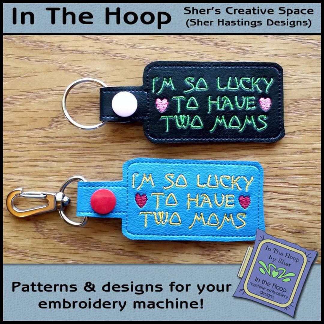 ITH Two Moms Key Fob, Mom Bag Tag, Mom Snap Tab, Mom Machine Embroidery ...