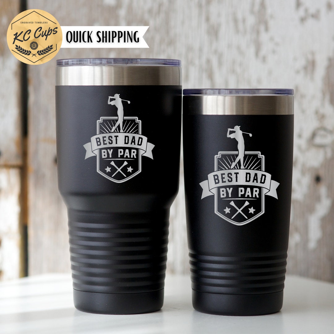 Best Dad by Par Tumbler, Engraved Tumbler, 30 Oz Tumbler, Dad Tumbler ...